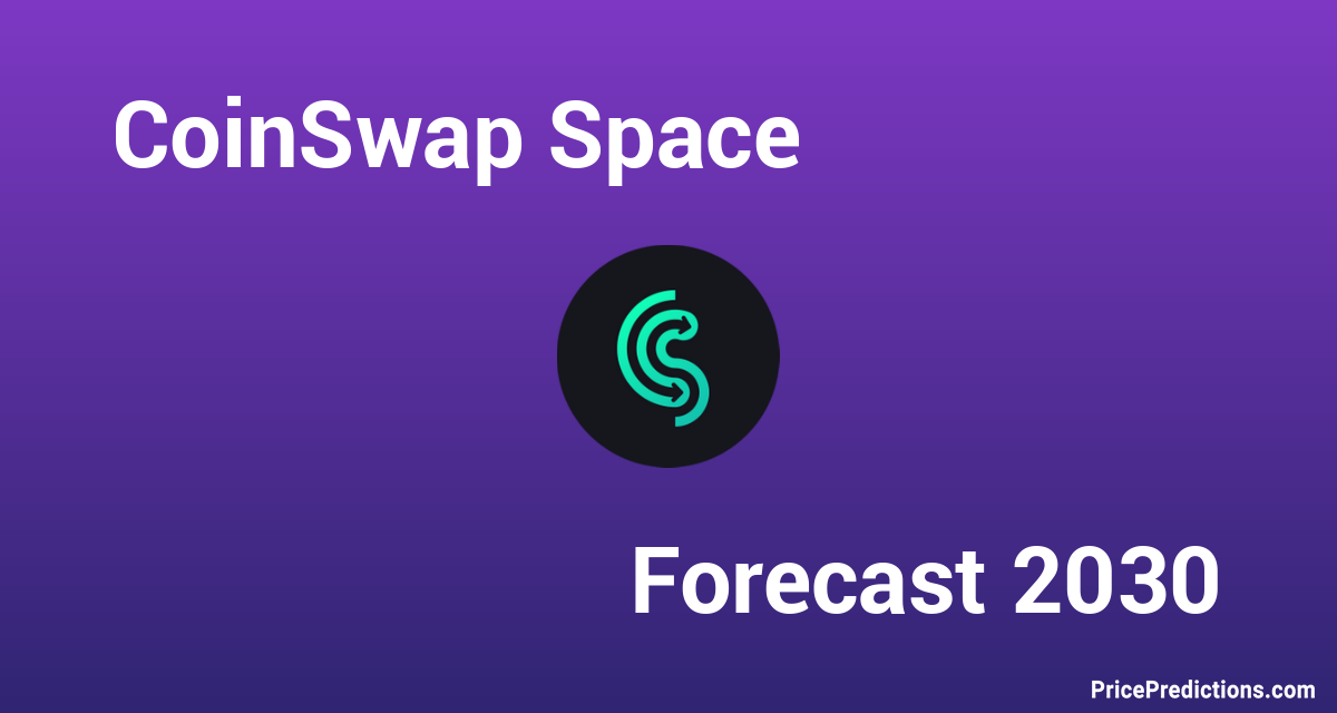 CoinSwap Space (CSS) Price Prediction 2030 — PricePredictions.com